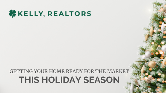 Getting Your Home Ready for the Market This Holiday Season | Kelly ...